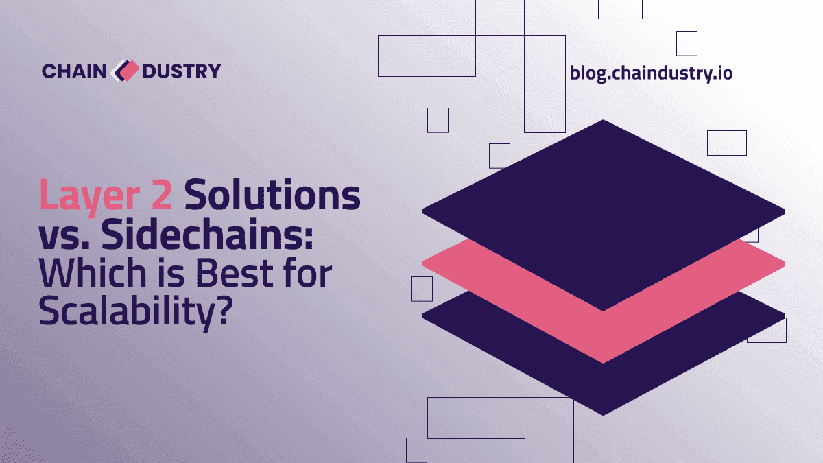 Layer 2 Solutions vs. Sidechains: Which is Best for Scalability?