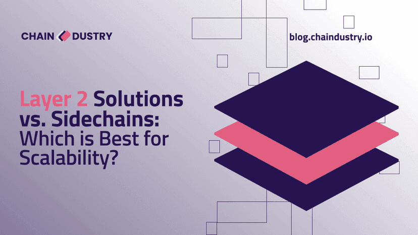 Layer 2 Solutions vs. Sidechains: Which is Best for Scalability?